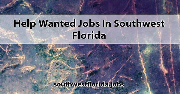 Help Wanted Jobs in Southwest Florida